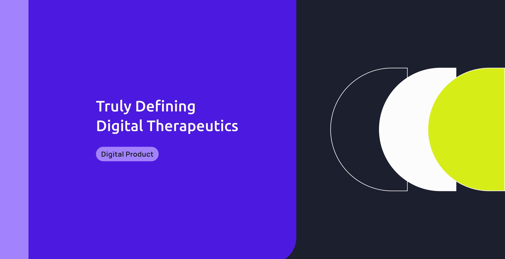 Defining Digital Therapeutics: DTx essentials and trends Defining Digital Therapeutics: DTx essentials and trends