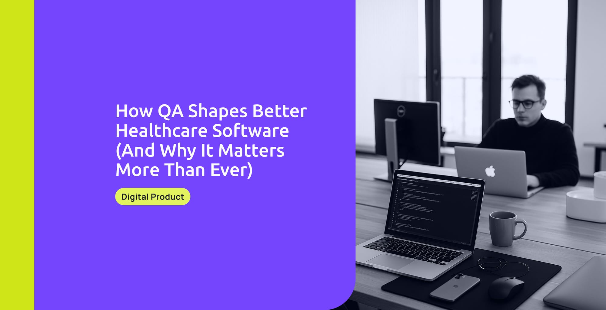 How QA Shapes Better Healthcare Software (And Why It Matters More Than ...